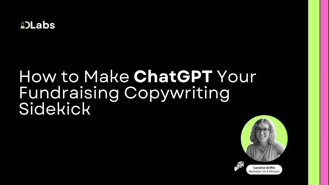 How to Make ChatGPT Your Fundraising Copywriting Sidekick